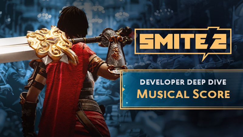 SMITE® - SMITE 2 - Developer Deep Dive: New Musical Score - Steam News