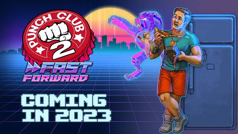 Punch Club - Punch Club 2: Fast Forward is coming in 2023! - Steam News