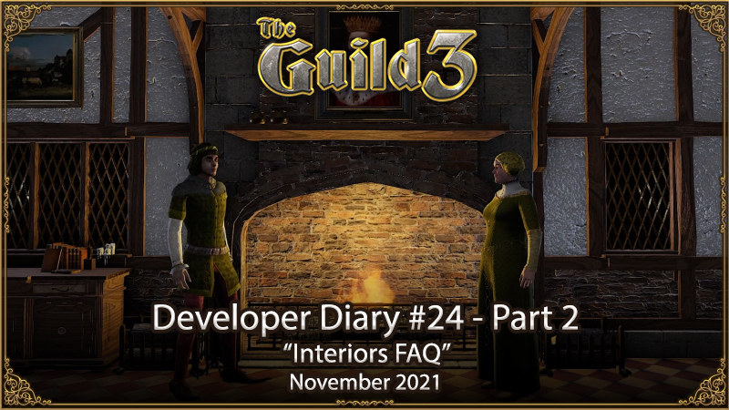 The Guild 3 - DevDiary #24 - Part 2 “Interiors FAQ” - November 2021 ...