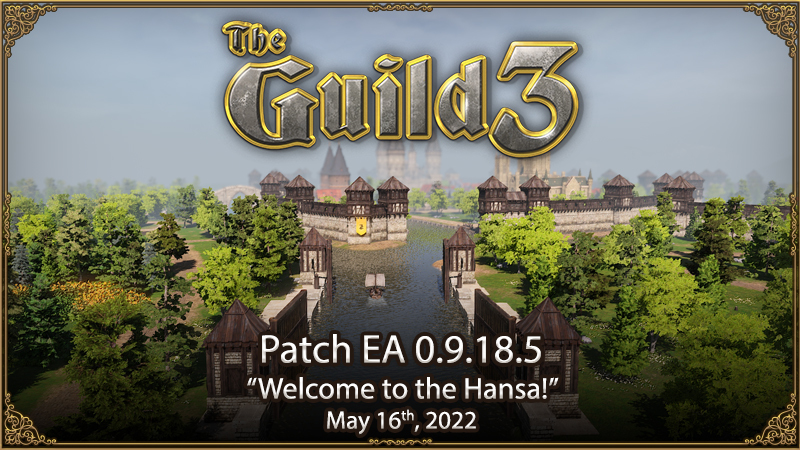 The Guild 3 - Patch notes for EA 0.9.18.5 “Welcome to the Hansa!” – May ...