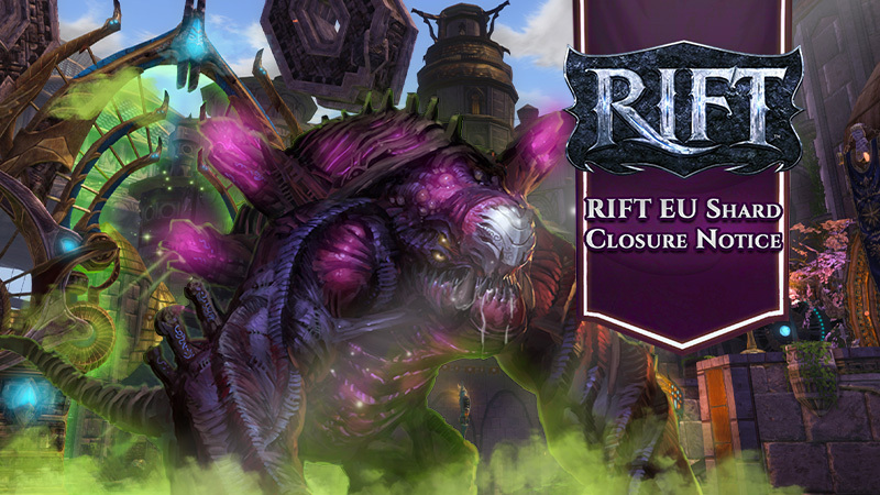 RIFT - RIFT EU Shard Closure Notice - Steam News