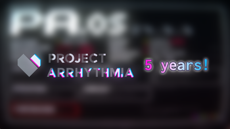 Project Arrhythmia - Fifth anniversary of Project Arrhythmia! - Steam News