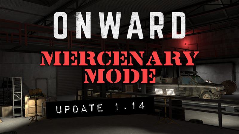 Onward - Update 1.14 LIVE! Join the action in Mercenary Mode Now ...