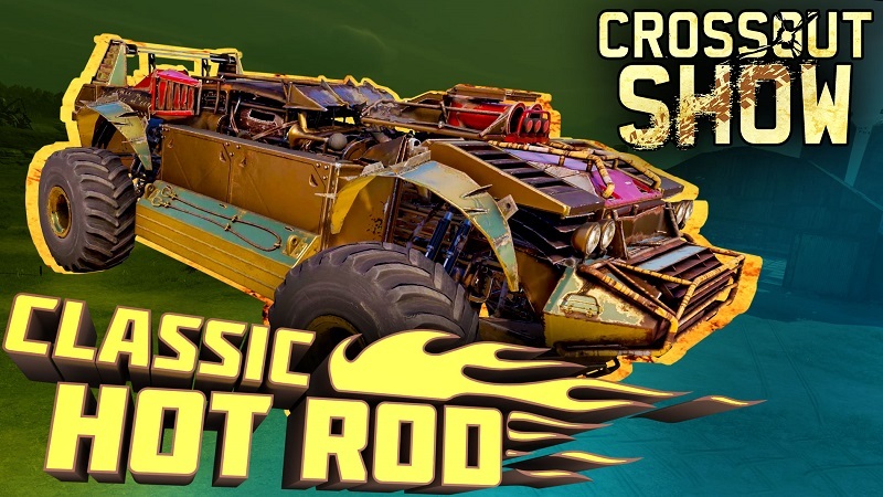 Crossout - [Video] Crossout Show: Classic Hot Rod - Steam News