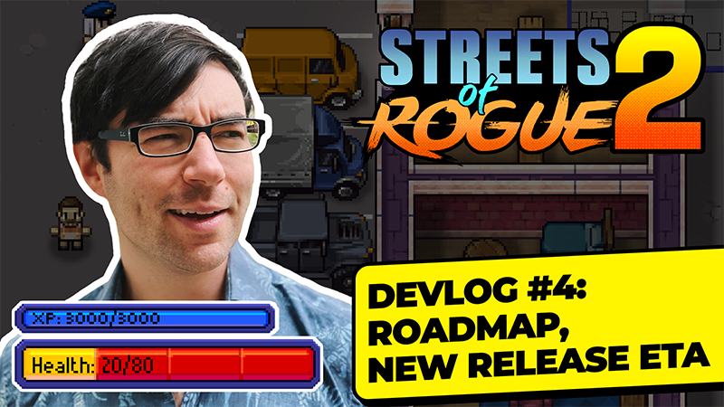 Streets of Rogue - Streets of Rogue 2 News | Devlog #4: New Release ETA, Dev Roadmap - Steam News