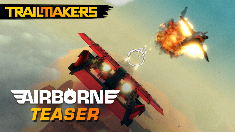 Trailmakers - Airborne & 1.6: Wings and Weapons Launch Date - Steam News