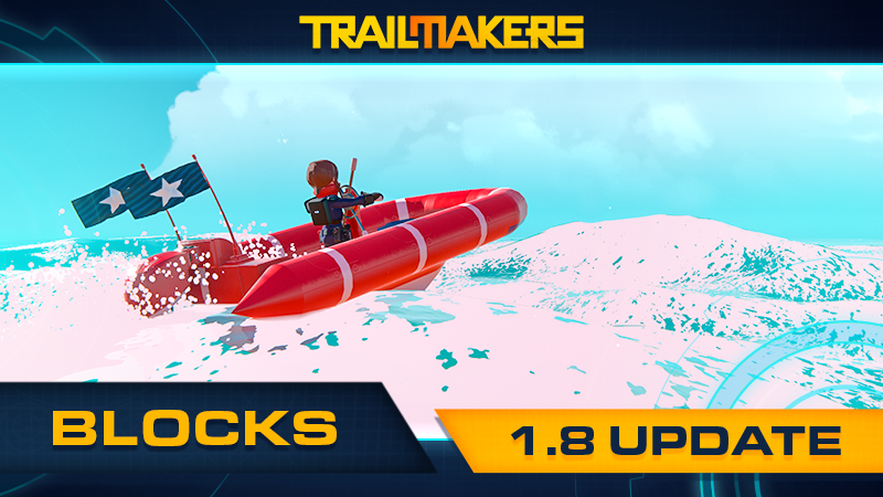 Trailmakers - 1.8 Update | New Blocks | Dev Diary #4 - Steam News