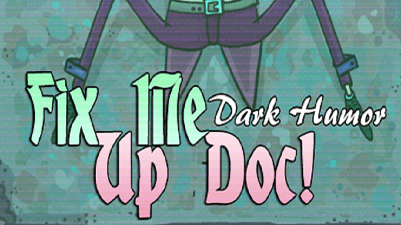 Fix Me Up Doc! – Dark Humor - Update of images and redesign! - Steam News