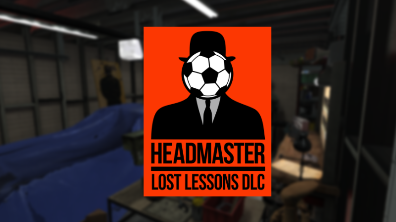 Headmaster - Headmaster: The Lost Lessons DLC Out Now! - Steam News