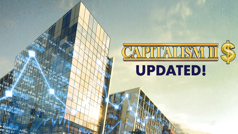 Capitalism 2 - Capitalism 2 v1.20 - New graphic improvements - Steam News