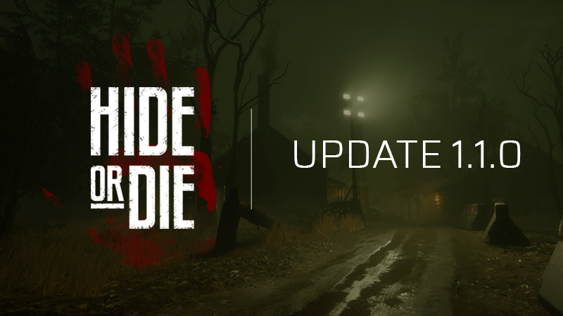 Hide Or Die - Update 1.1.0 - Steam News