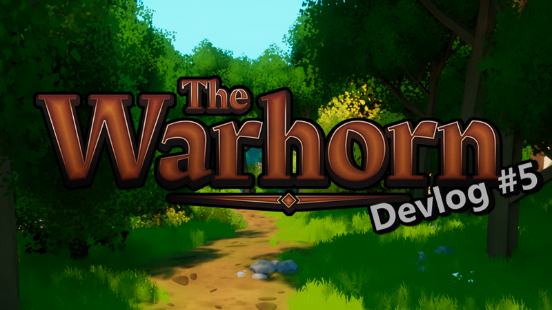 The Warhorn - The Warhorn - Devlog #5 - Steam News