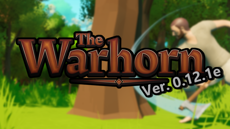 The Warhorn - The Warhorn - Experimental Update 0.12.1e - Steam News