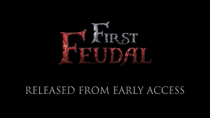 First Feudal - First Feudal leaves Early Access, 1.0 is released ...