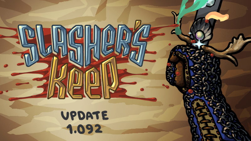 Slasher's Keep - Update [1.0925] now live on default branch - Steam News