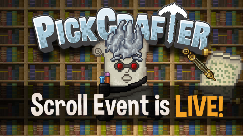 PickCrafter - Scroll Event is LIVE! - Steam News
