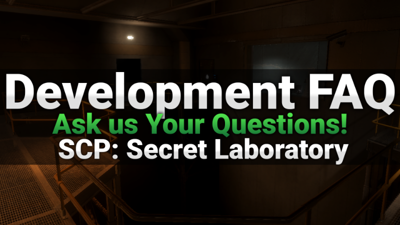SCP: Secret Laboratory - What are your Development Questions? - Steam News