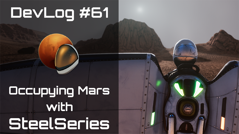 Occupy Mars: The Game - DevLog #61: Release Time Map & SteelSeries ...