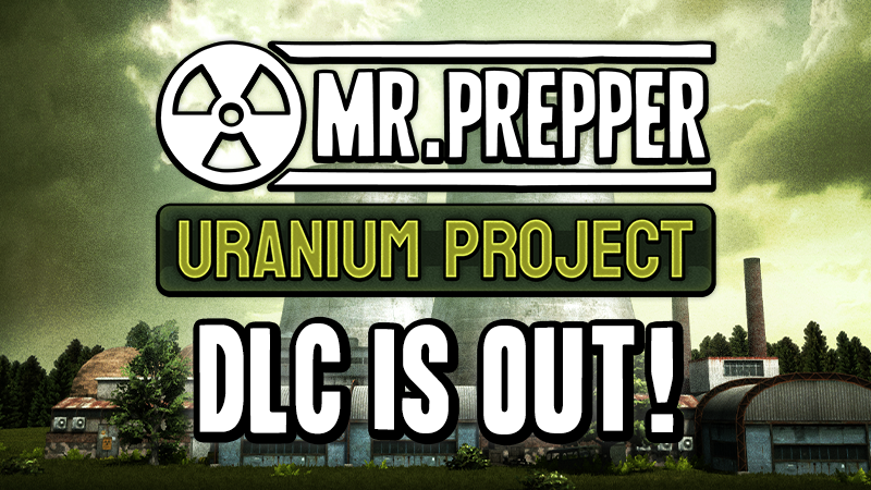 Mr. Prepper - THE NEW DLC IS OUT NOW! - Steam News