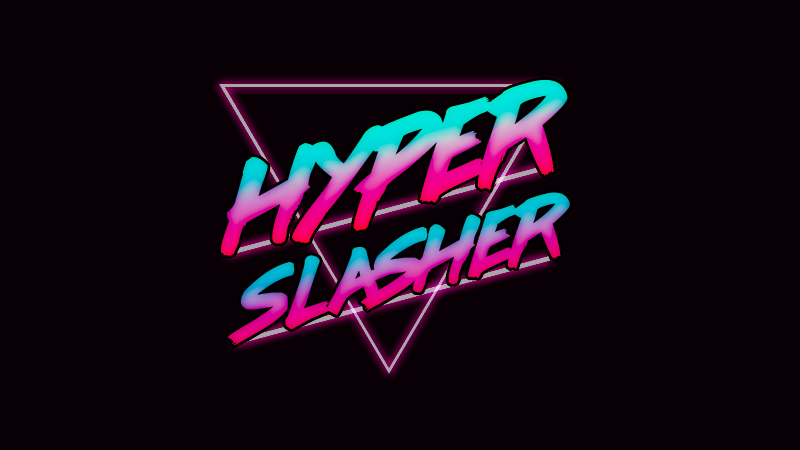 Hyper Slasher - One last delay (hopefully) - Steam News