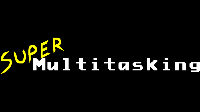 Super Duper Multitasking - Super Multitasking: Versus Ultimate preview ...