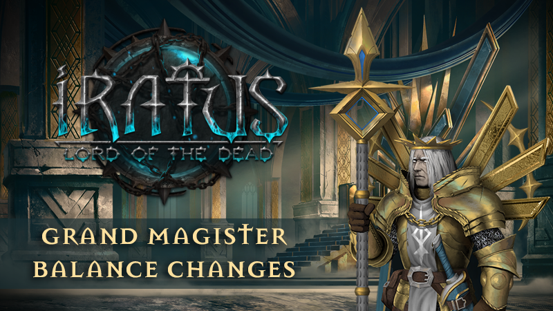 Iratus: Lord of the Dead - Grand Magister Balance Changes - Steam News