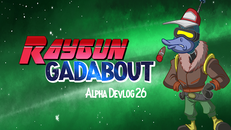 Steam :: Raygun Gadabout :: Raygun Gadabout ALPHA Devlog #26