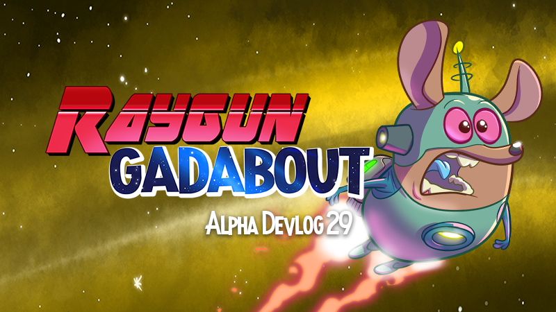 Raygun Gadabout - Raygun Gadabout ALPHA Devlog #29 - Steam News