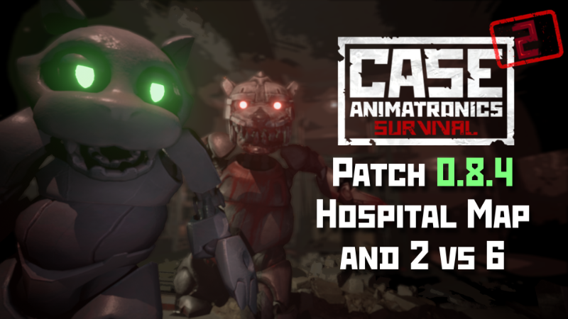 CASE 2: Animatronics Survival - NEW MAP: Hospital + Emma Mini Rework 0. ...