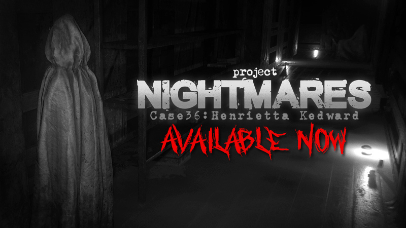 Project Nightmares Case 36: Henrietta Kedward - Project Nightmares is ...