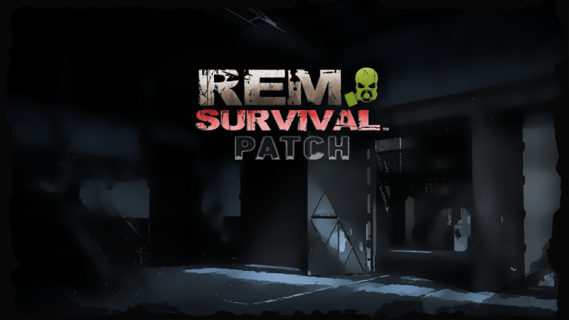 Rem Survival - PATCH 0.24.01.07 + Hotfix 0.24.01.09 - Steam News