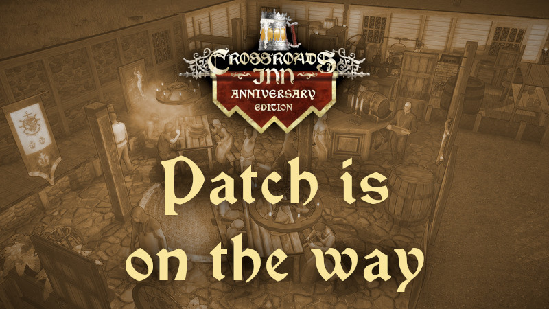 Crossroads Inn Anniversary Edition - Patch is on the way! - Steam News