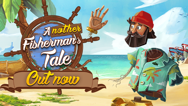A Fisherman's Tale - Another Fisherman's Tale is OUT NOW! - Steam News