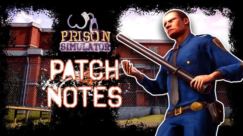 Prison Simulator - Update and fixes! Version 1.0.4.2v10.11 - Steam News