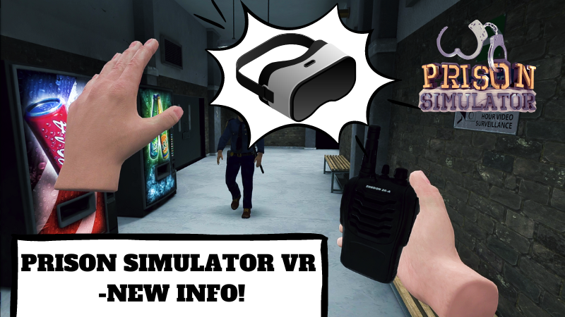 Prison Simulator - Prison Simulator VR - new trailer and info! - Steam News