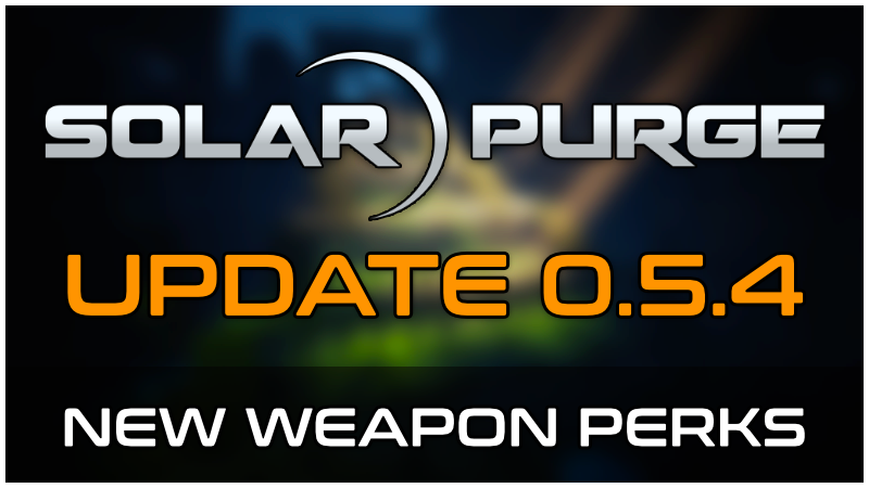 Solar Purge - Update 0.5.4 - Steam News