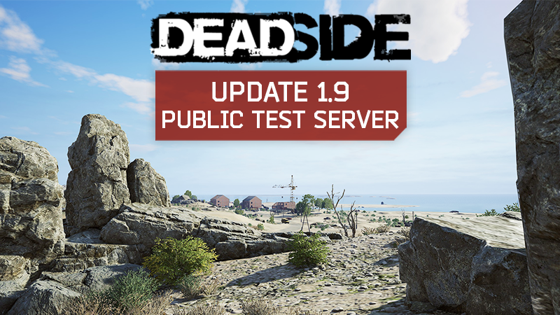 Deadside - PTS 1.9: Blueprints, Map Expansion, New Airdrops - Steam News