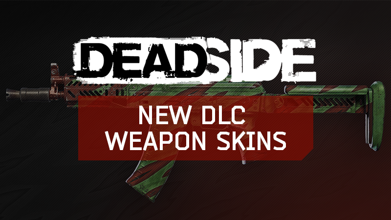 Deadside - New Weapon DLC Skins - Steam News