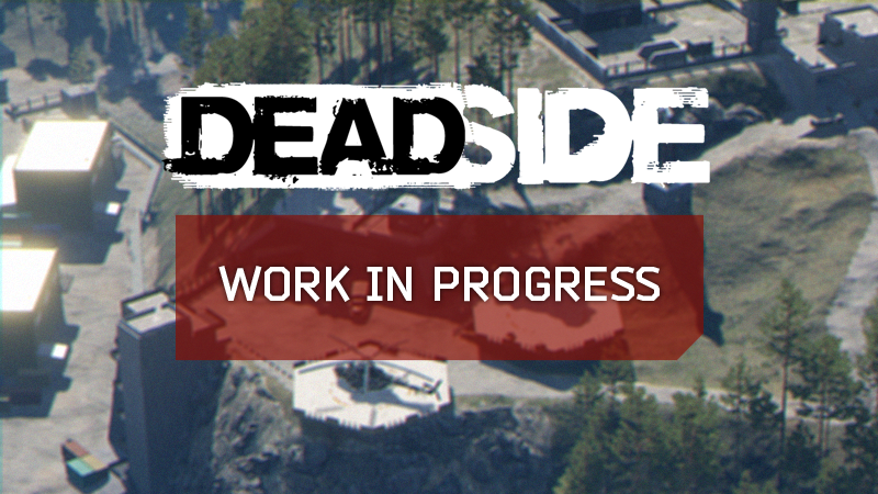 Deadside - WIP: Level Design - Steam News
