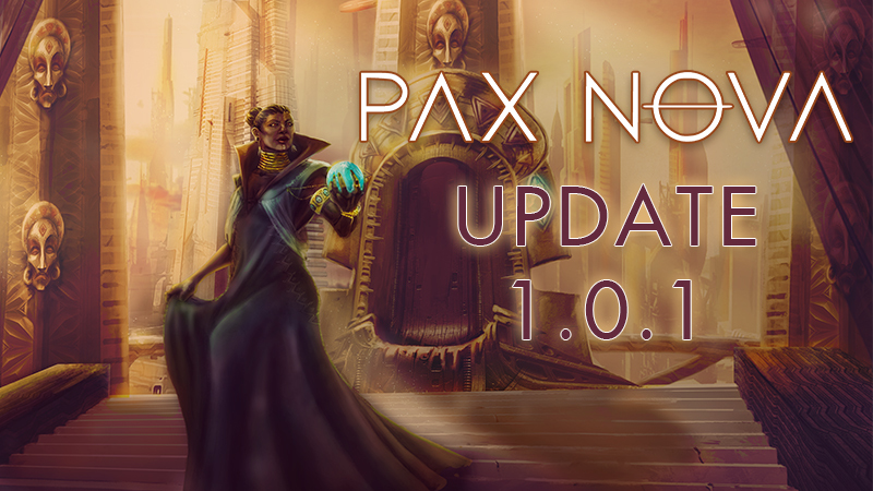 Pax Nova - Pax Nova -- Update 1.0.1 - Steam News