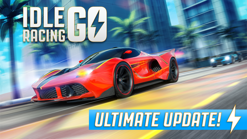 Idle Racing GO: Clicker Tycoon - Ultimate Idle Racing GO update is OUT ...