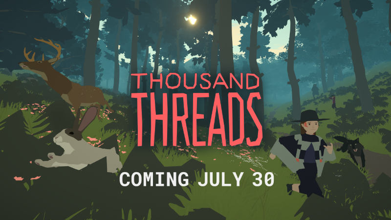 Thousand Threads - Thousand Threads is coming July 30! - Steam News
