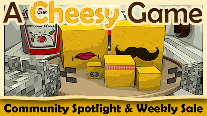 A Cheesy Game - Community Spotlight, Sale & Patch Notes! - Steam News