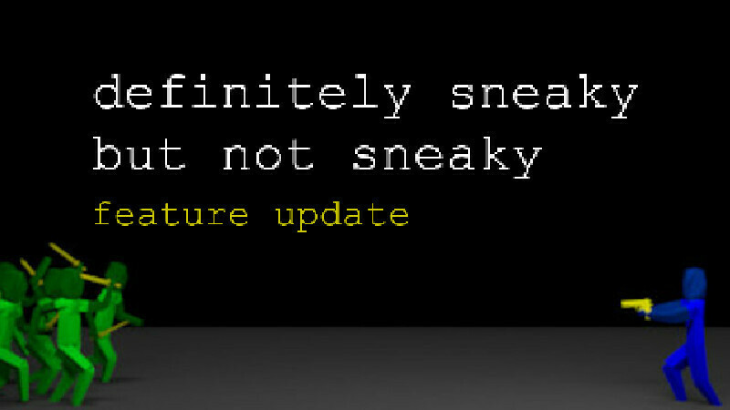 Definitely Sneaky But Not Sneaky - Changelog for Definitely Sneaky But ...