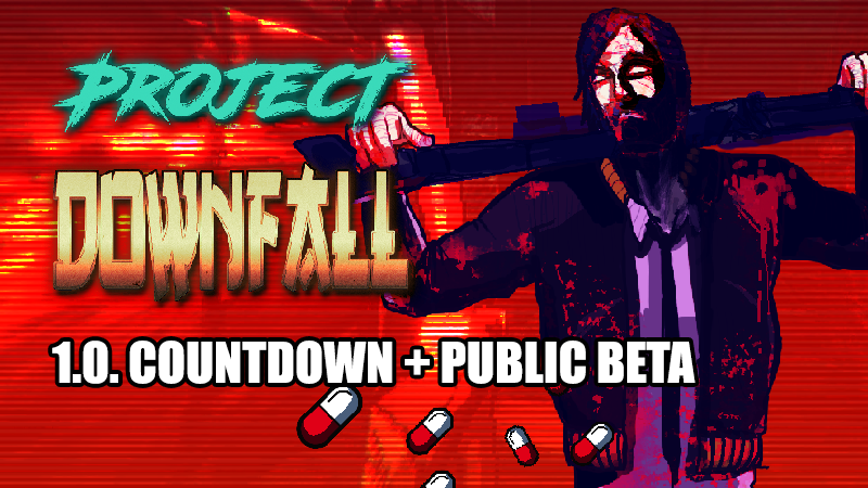 Steam :: Project Downfall :: Project Downfall v.1.0. Release Date and new Public Beta