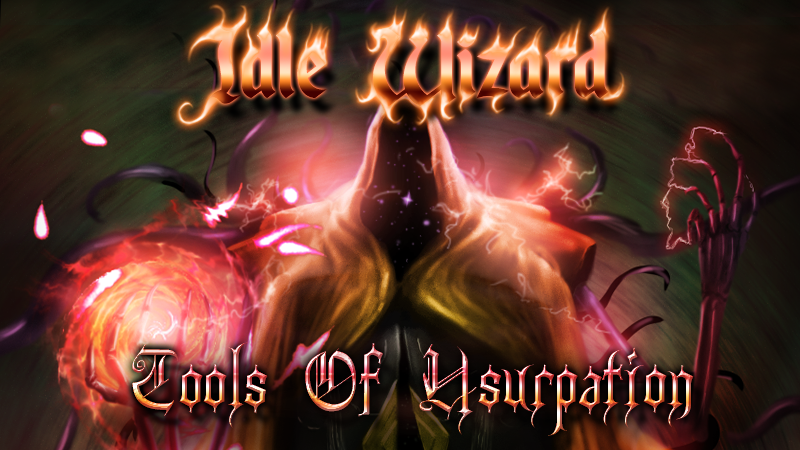 Idle Wizard - Tools Of Usurpation - Steam News