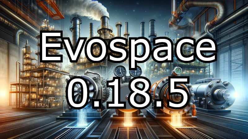 Evospace - Evospace 0.18.5 Update 1 - Steam News