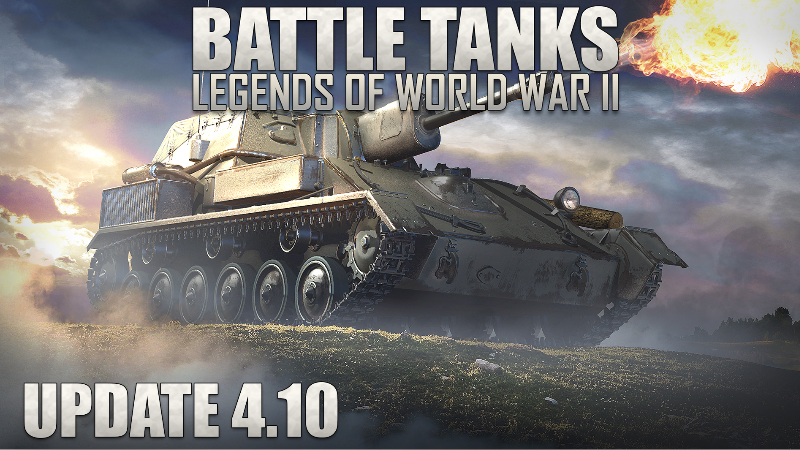 Battle Tanks: Legends of World War II - Update 4.10 - Steam News