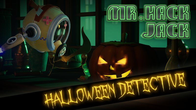 Mr.Hack Jack: Robot Detective - Halloween detective - Steam News