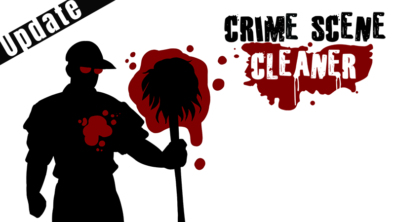Crime Scene Cleaner - Crime Scene Change Logs - Steam News